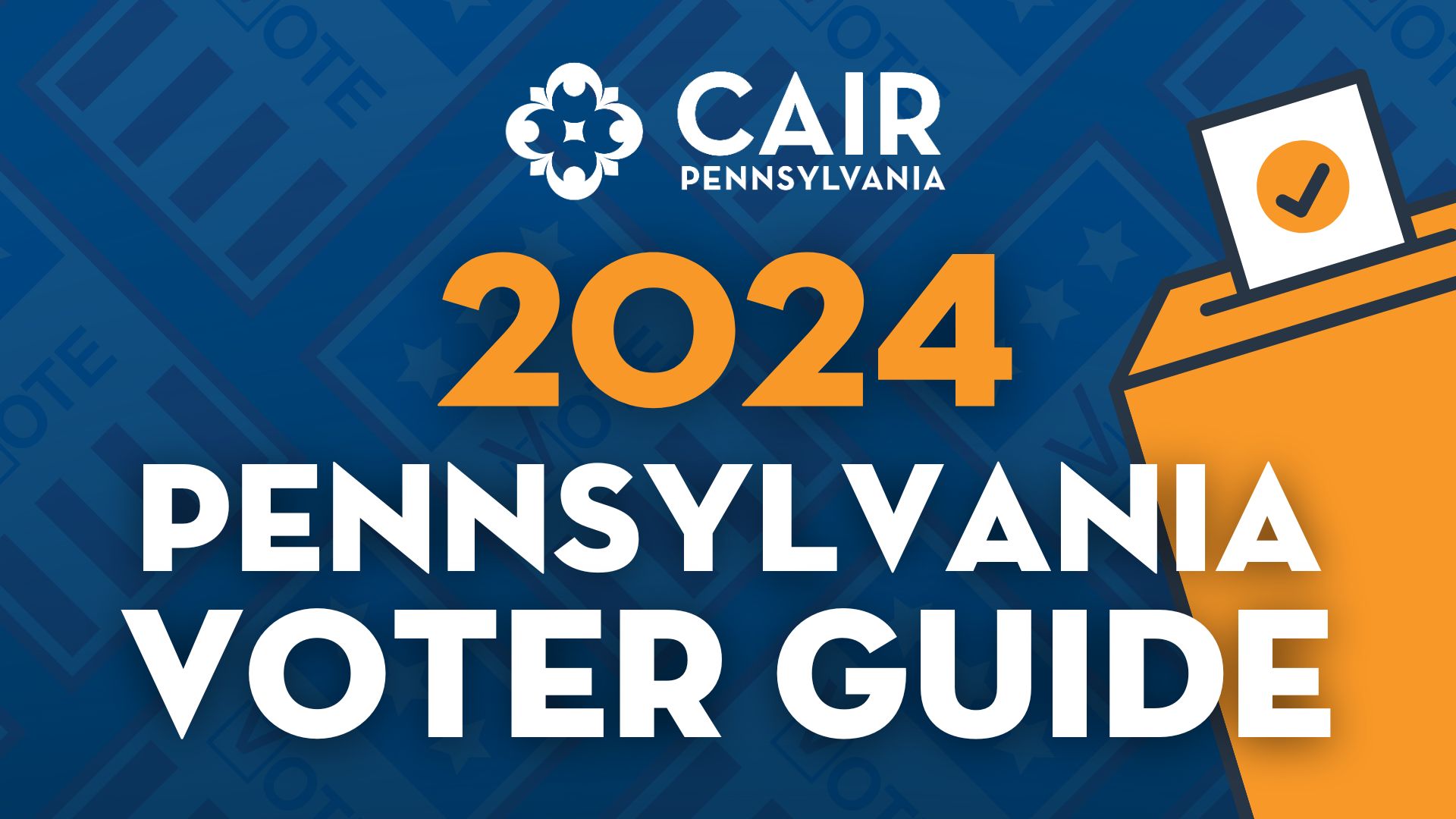 CAIR-Pennsylvania Releases 2024 Voter Guide for Pennsylvania Muslim Community - CAIR-Philadelphia